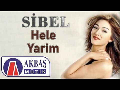 Sibel – Hele Yarim