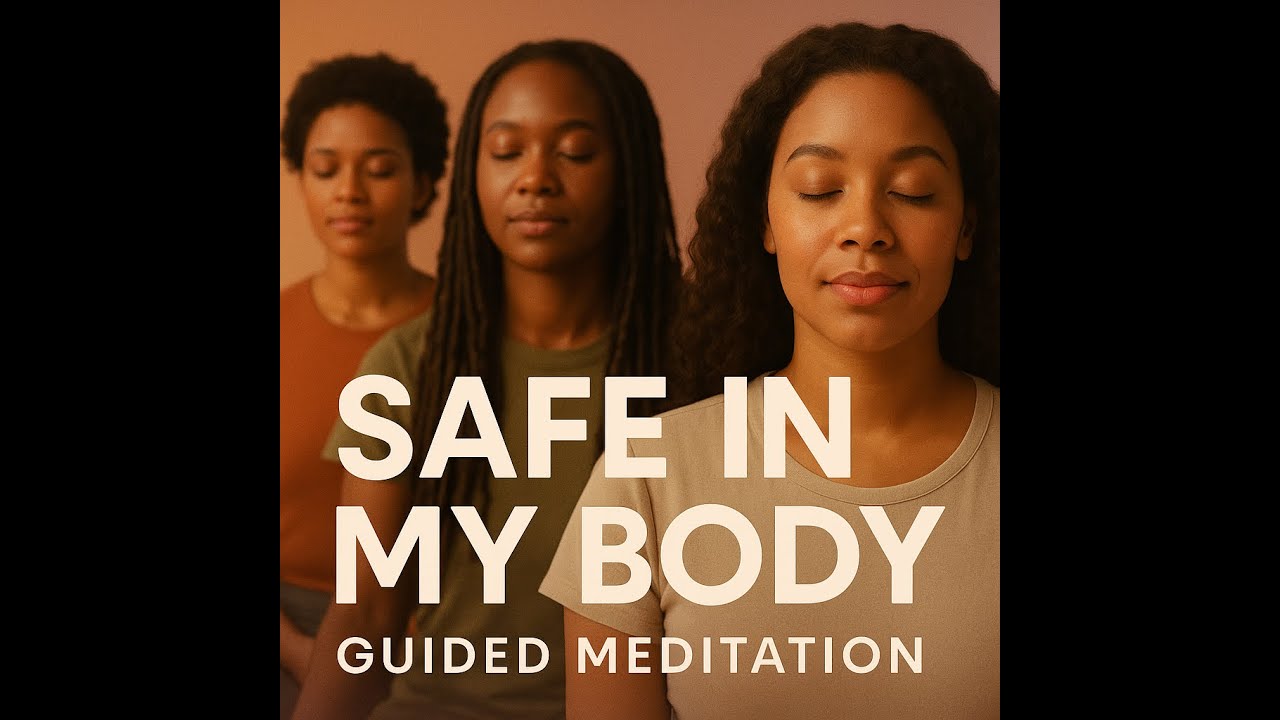 Safe in My Body | 5-Minute Guided Meditation for Calm, Safety & Healing ...