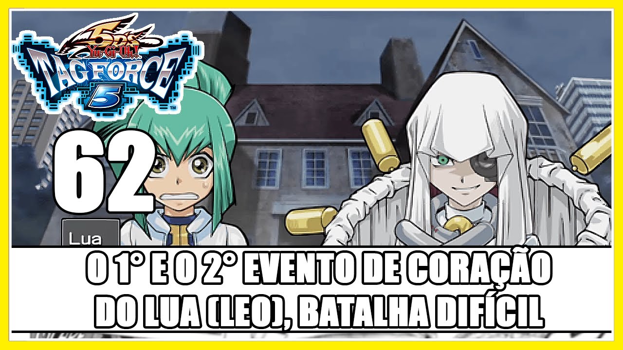 Yu-Gi-Oh! 5D's Tag Force 5 - |#62| - 1° E O 2° EVENTO DE CORAÇÃO DO LUA ...