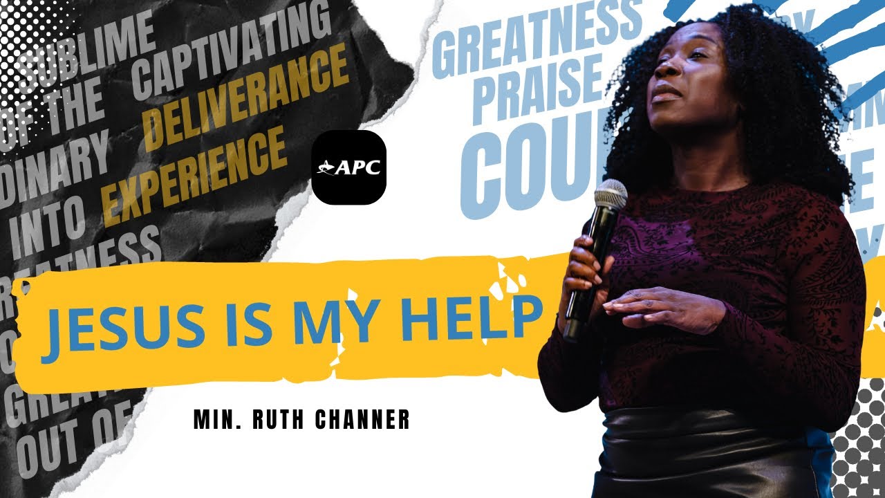 Jesus Is My Help | Min. Ruth Channer - YouTube