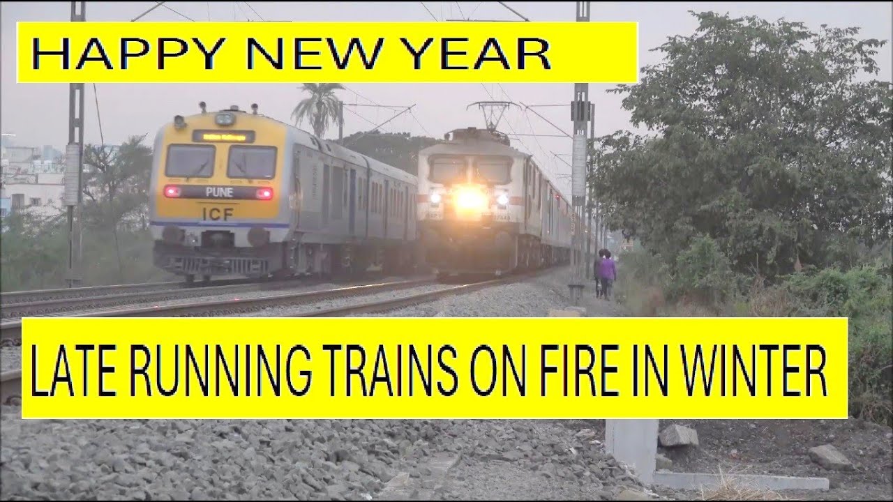 HAPPY NEW YEAR - LATE RUNNING TRAINS ON FIRE - High Speed Evening ...