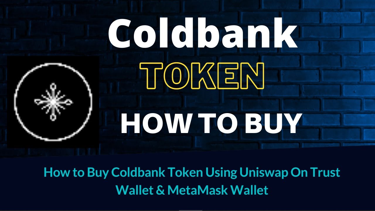 How to Buy Coldbank Token (COLD) Using UniSwap On Trust Wallet OR ...