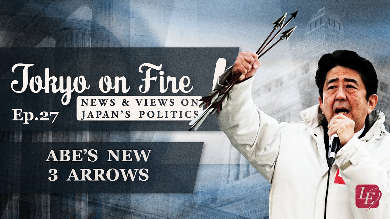 Abe's New Three Arrows | Tokyo on Fire - YouTube