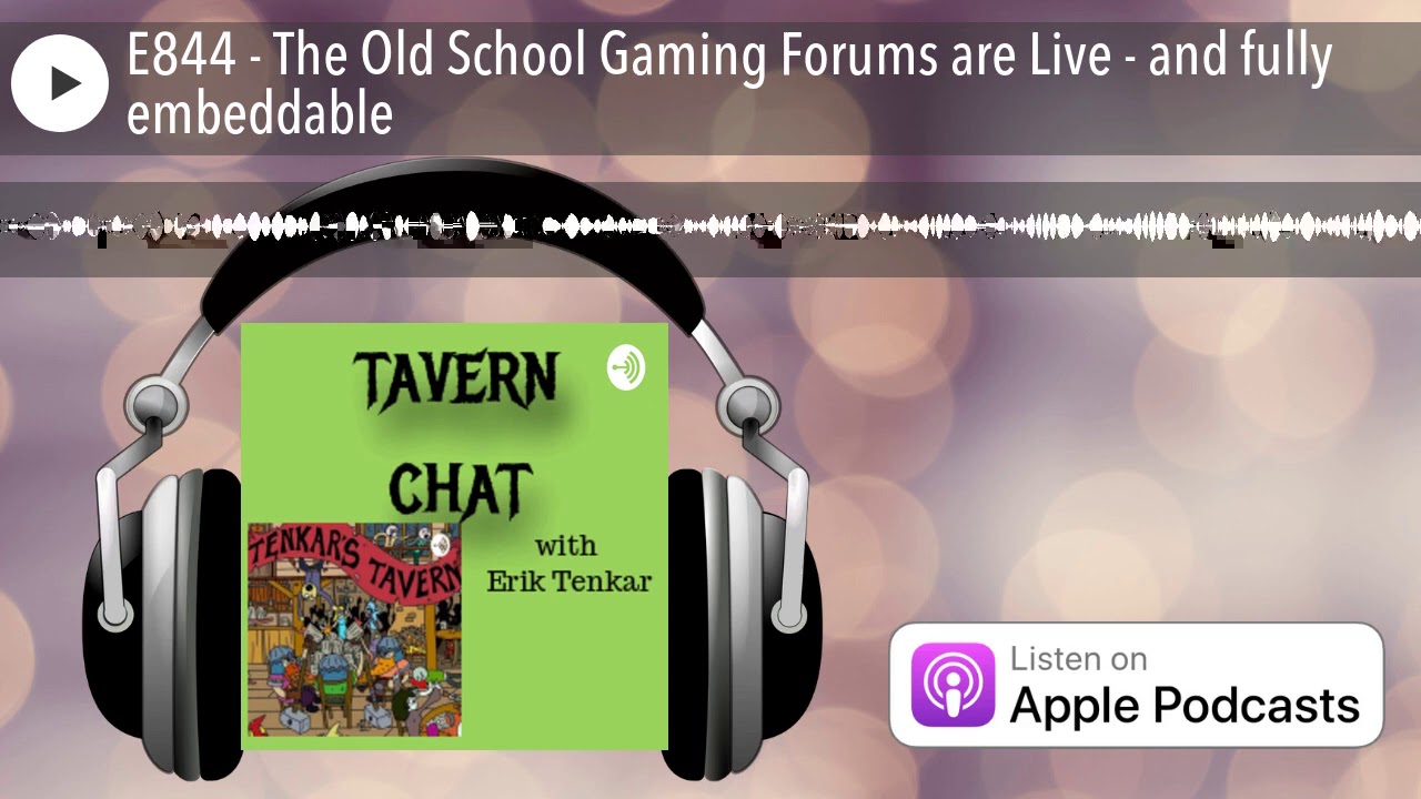 E844 - The Old School Gaming Forums are Live - and fully embeddable ...
