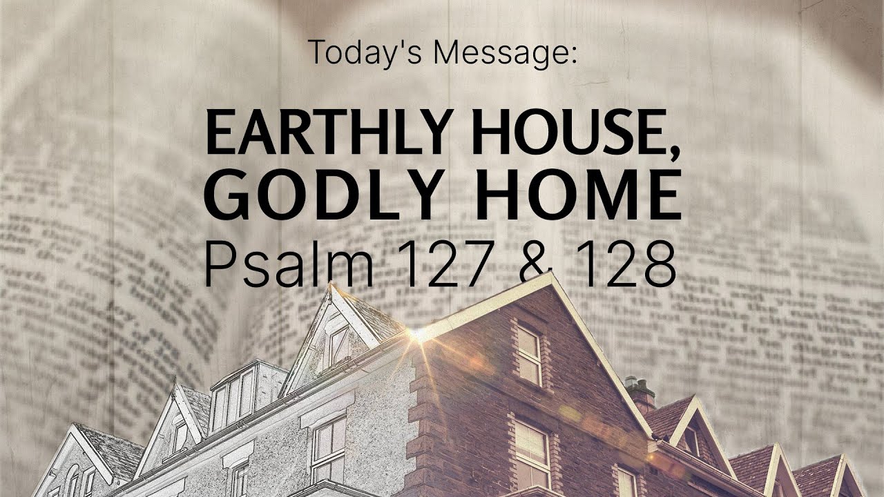 Message: "Earthly House, Godly Home" - YouTube