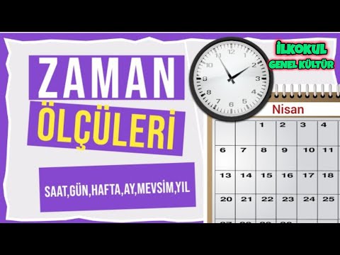 Zaman Ölçüleri | Saat, Gün, Hafta, Ay, Mevsim, Yıl | #saatler #mevsimler #aylar