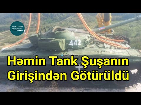 Həmin Tank Şuşanın Girişindən götürüldü | Doğru Xəbər Az