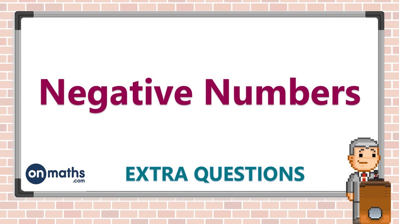 Negative Numbers - GCSE Maths Masterclass (1.02) - Extra Questions ...