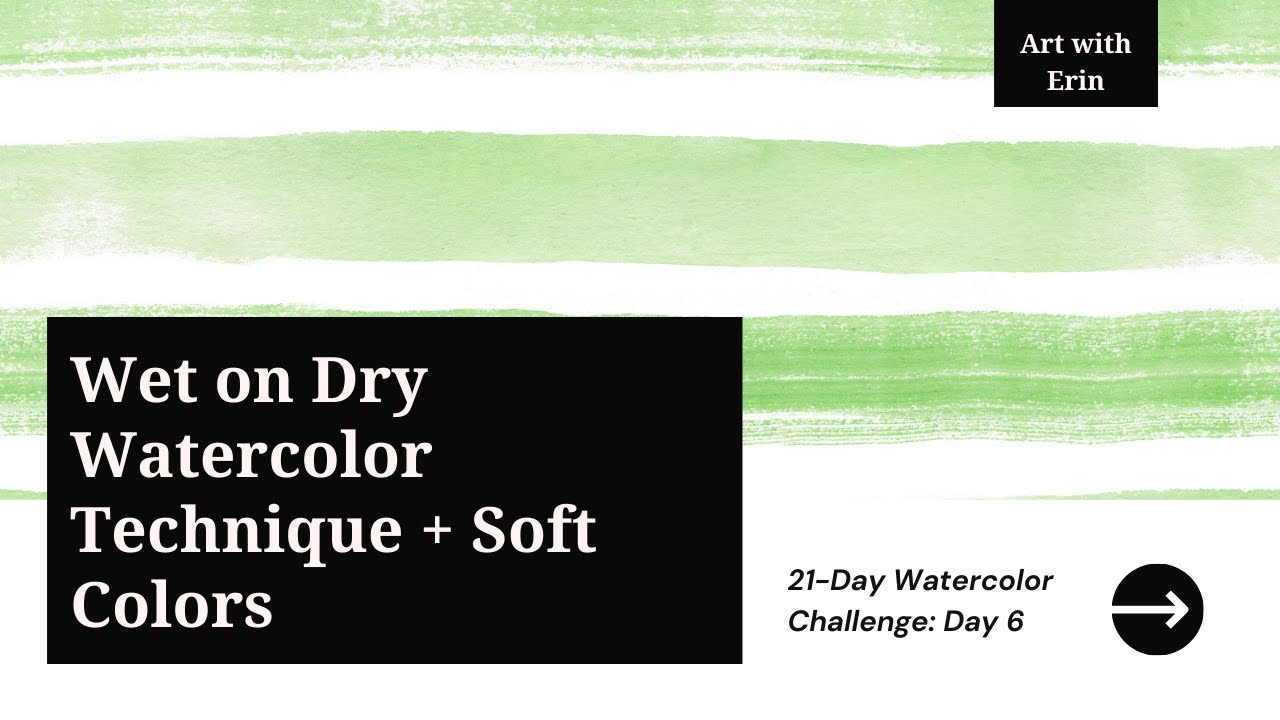 Soft Wet in Dry: Enhance Your Watercolor Textures | Beginner Watercolor ...