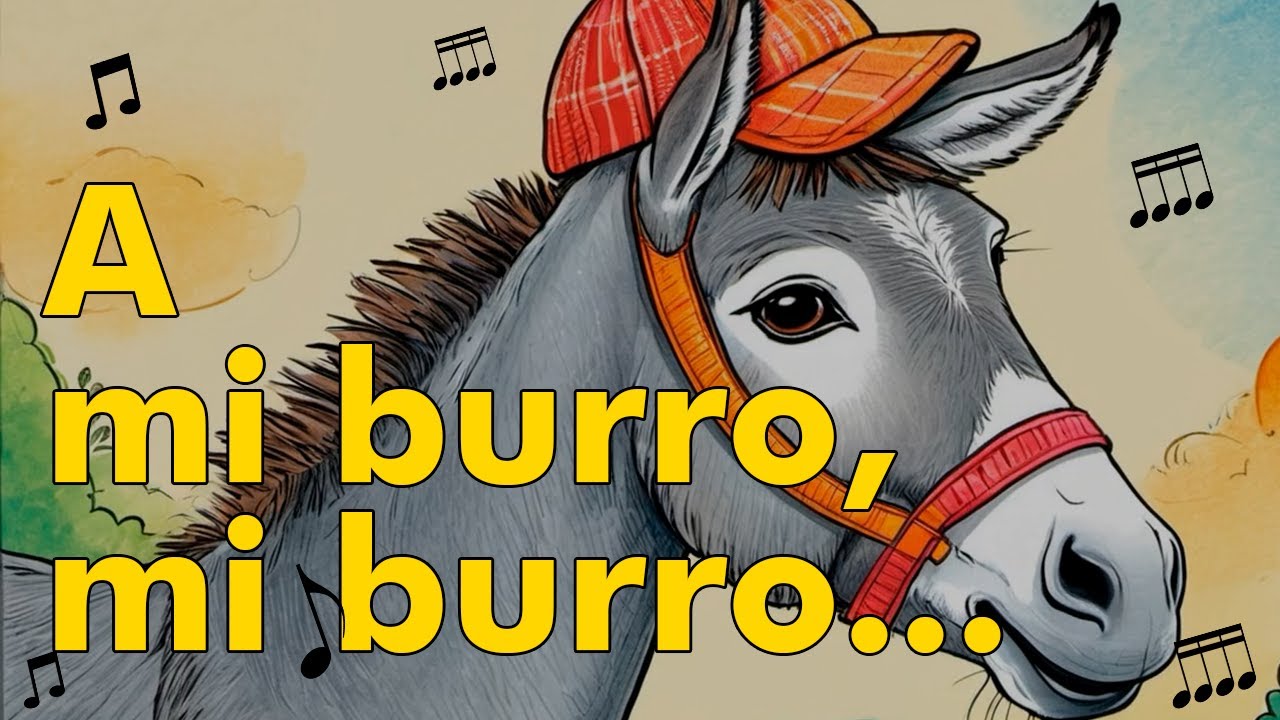 🎵🐴A Mi Burro, Mi Burro, Le Duele la Cabeza. #cancionesinfantiles # ...