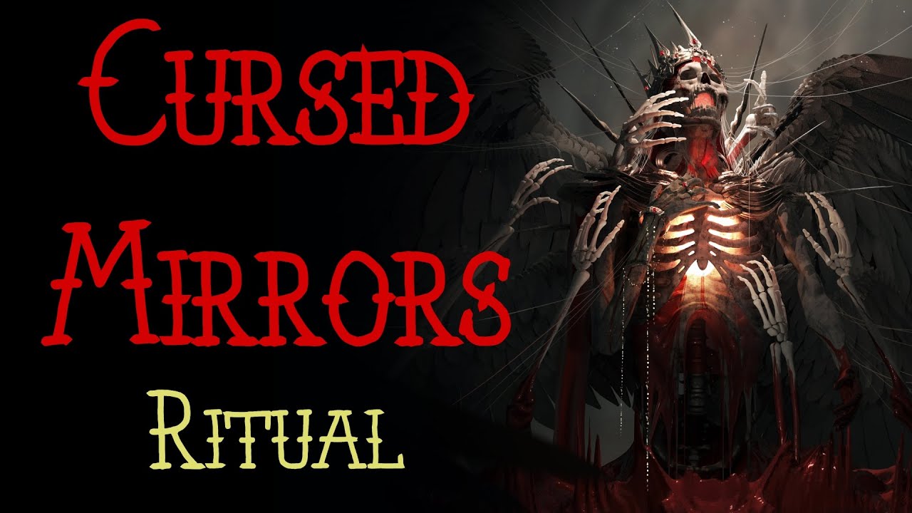 Cursed Mirrors Ritual ( Creepypasta ) - YouTube