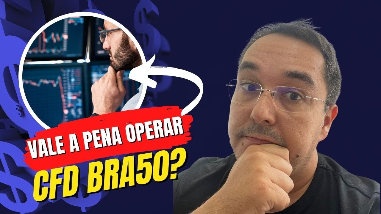 Vale a pena operar cfd bra50 - YouTube
