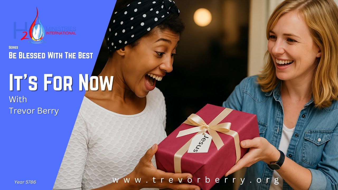 Be Blessed with the Best Series - It's For now with Trevor Berry - YouTube