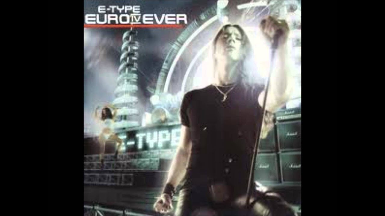 E-Type - Forever more - YouTube