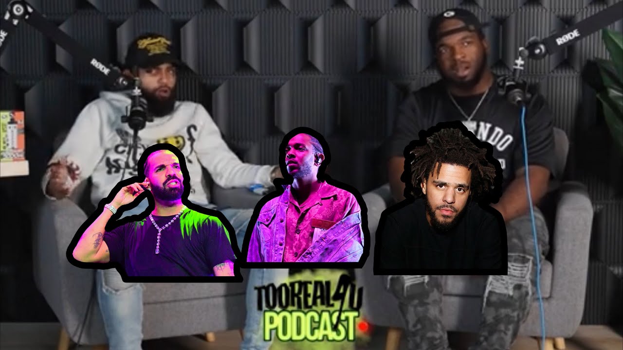 Too Real 4 U Podcast: Reacting To Drake & Kendrick Lamar, J.Cole Lost ...