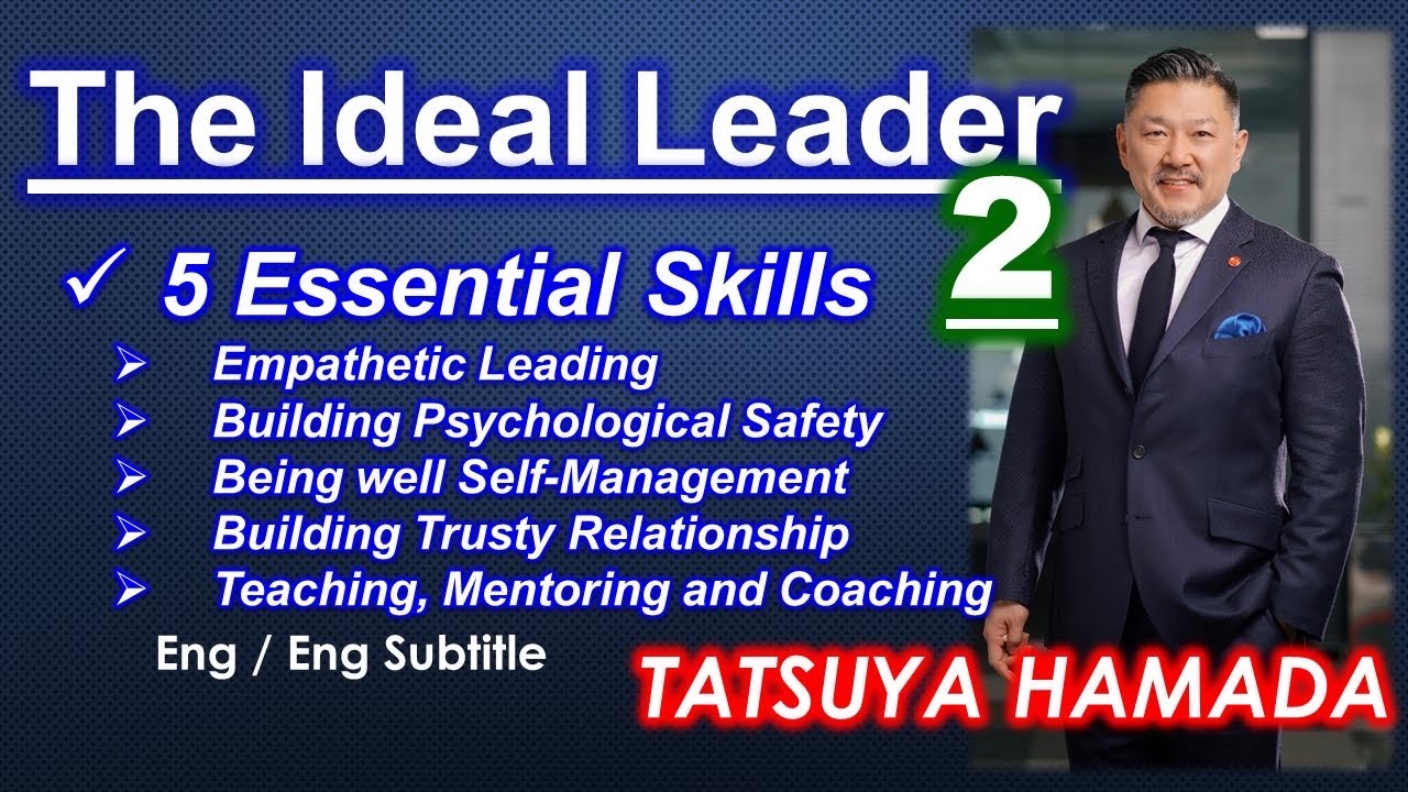 The Ideal Leader 2, “5 Essential Skills” (Eng/Eng Sub) - YouTube