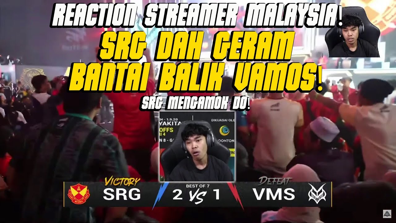 reaction-streamer-malaysia-srg-dah-geram-bantai-balik-vamos-srg-vs