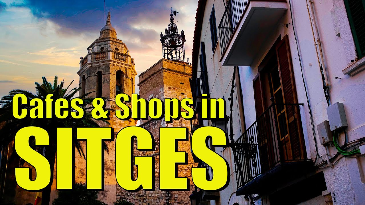 Sitges, Catalonia, Spain 4K HDR - Walking by the Cafes and Shops of ...