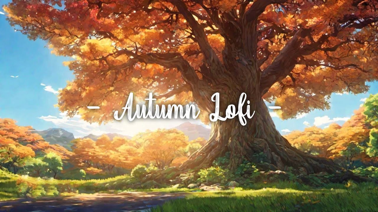 Autumn Lofi 🍁 Daily Morning Music Lofi Daily Morning ☘️ Deep Relax ...