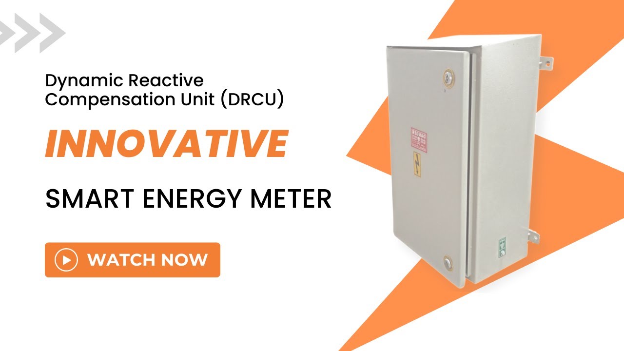 Dynamic Reactive Compensation Unit (DRCU) | Smart Energy Meter ...