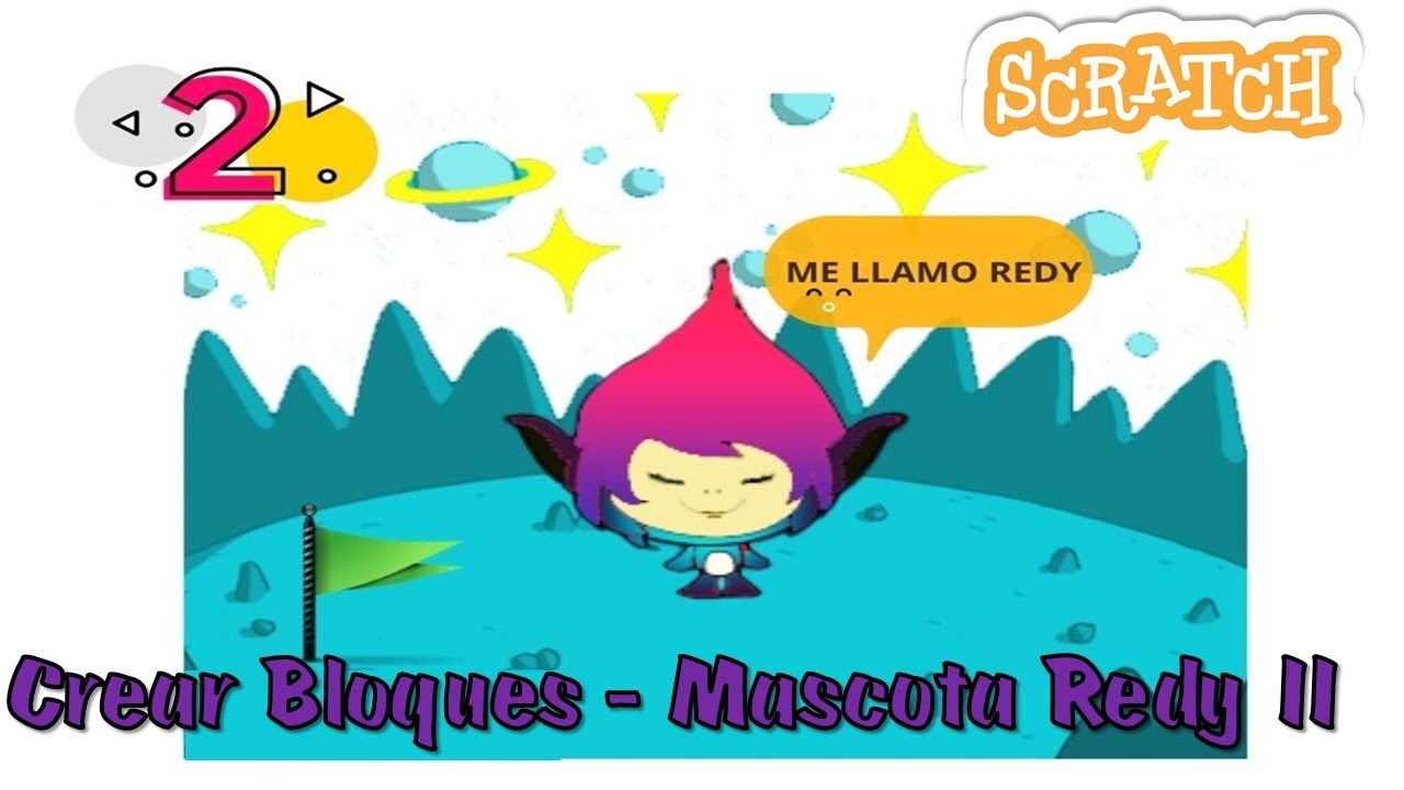 SCRATCH: CREAR BLOQUES - MASCOTA REDY 2 - YouTube