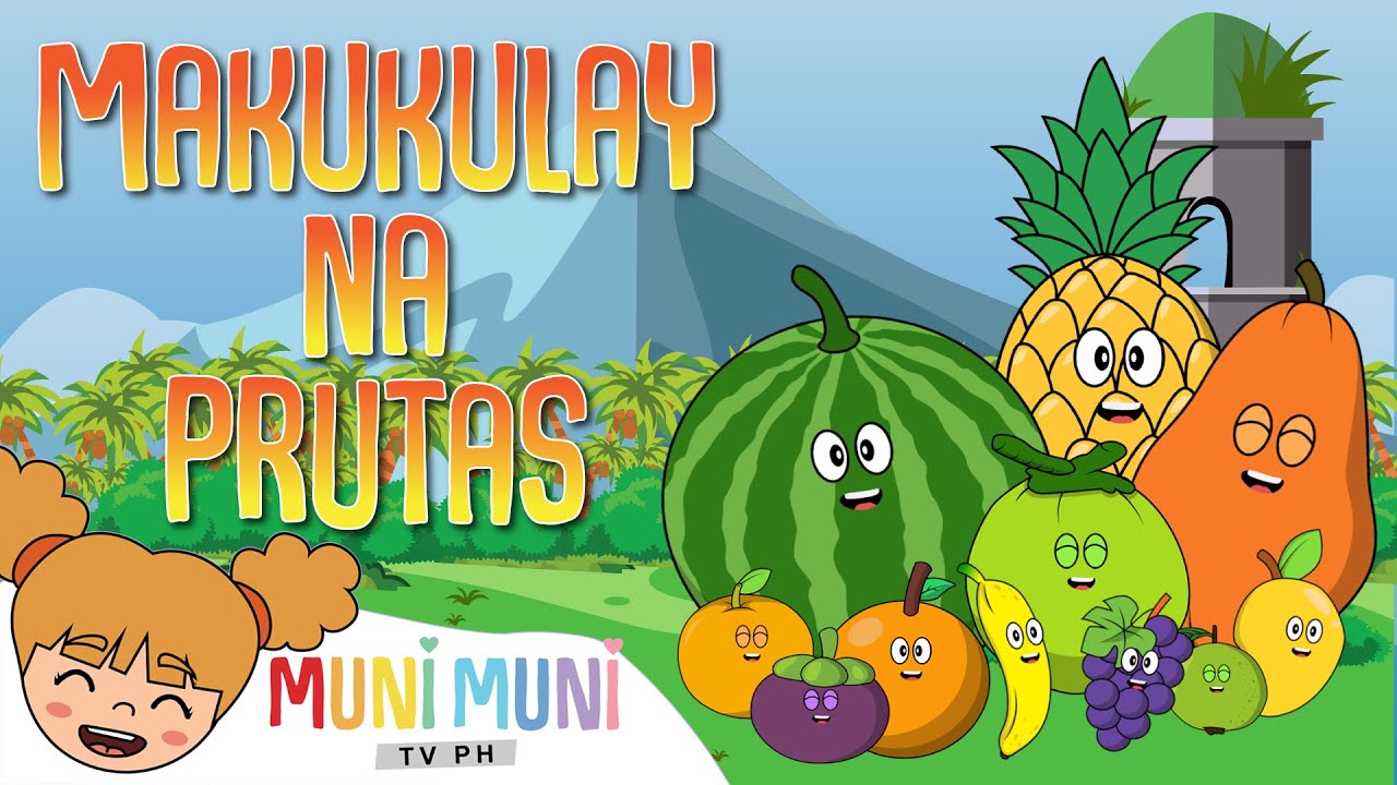 MAKUKULAY NA PRUTAS WITH LYRICS | Animated Filipino Nursery Rhyme ...