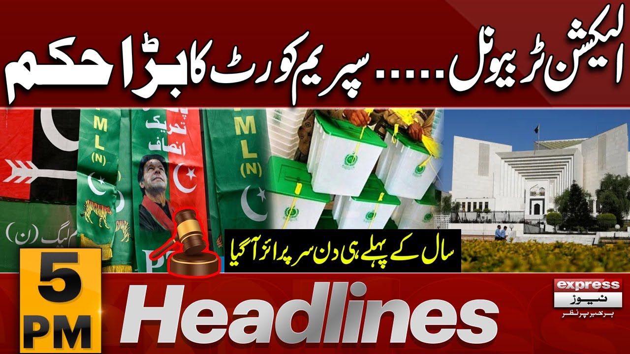 Election tribunal case - Supreme Court BIG ordered | 5PM News Headlines ...