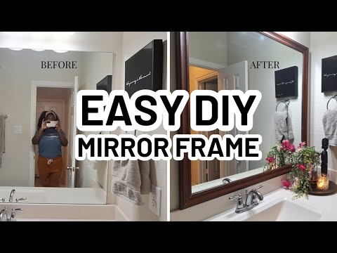 EASY DIY MIRROR FRAME - Home Decorating Ideas