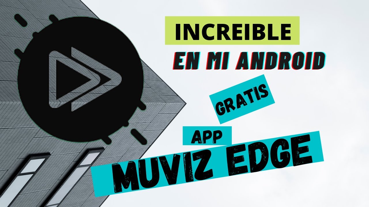 MUVIZ EDGE app para Android 👉 2021 - YouTube