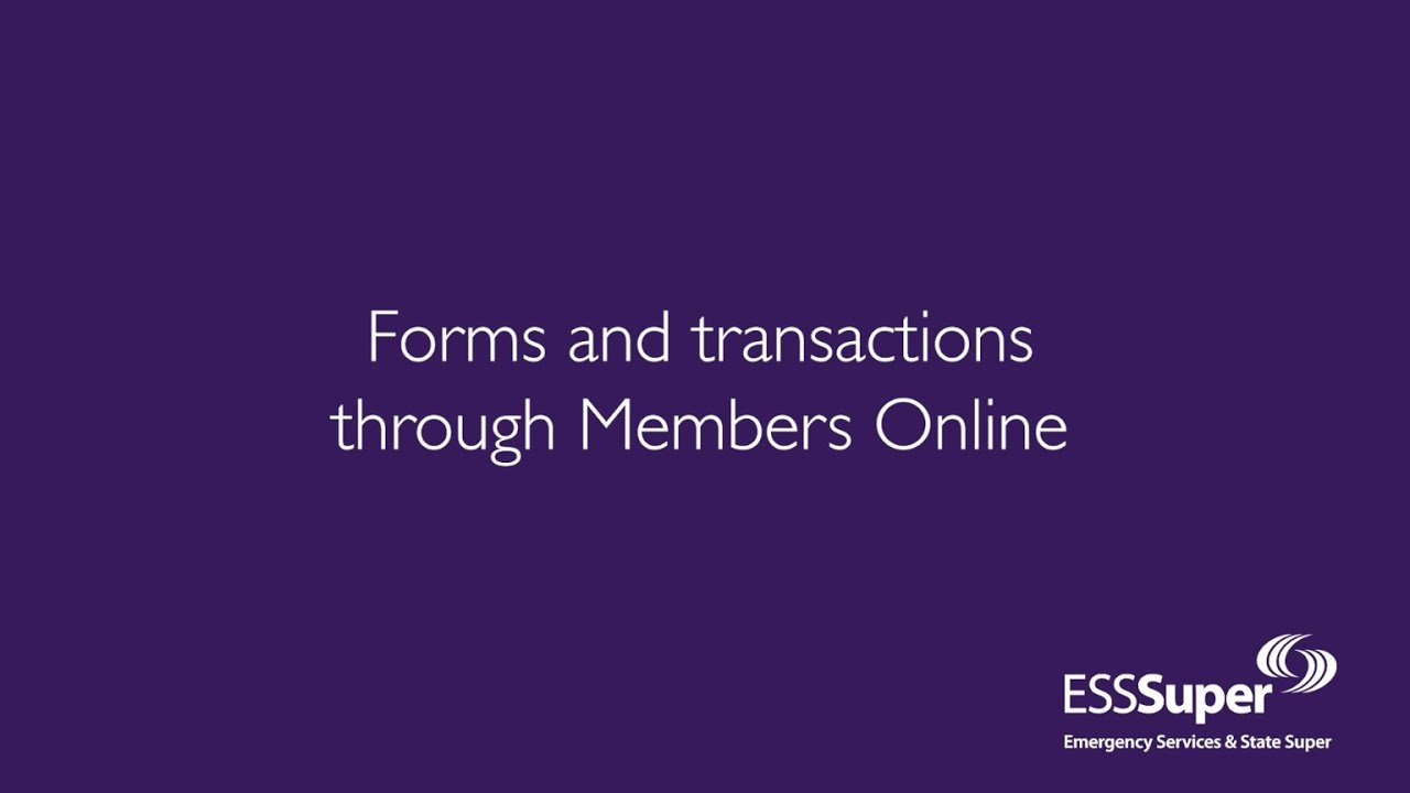 ESSSuper Members Online: Forms and transactions through Members Online ...