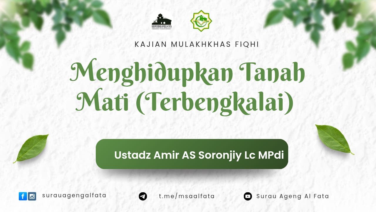 Ustadz Amir As-Soronjiy Lc MPdi | Menghidupkan Tanah Mati (Terbengkalai ...
