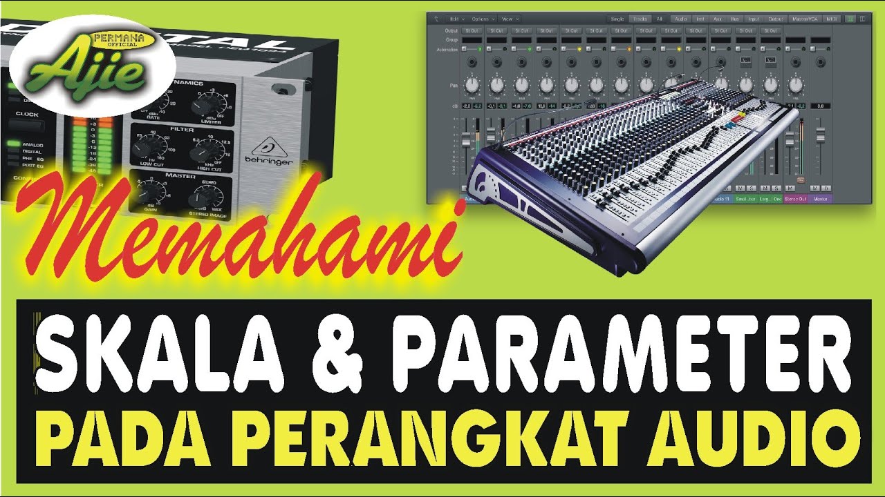 CARA MEMAHAMI SKALA DAN PARAMETER AUDIO || TANYA JAWAB || #BELAJARAUDIO ...