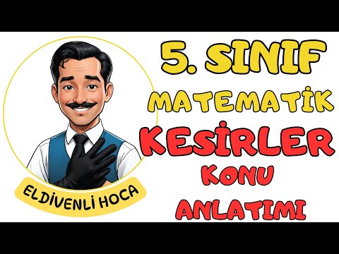 5. Sınıf Matematik Kesirler Konu Anlatımı - Eldivenli Hoca