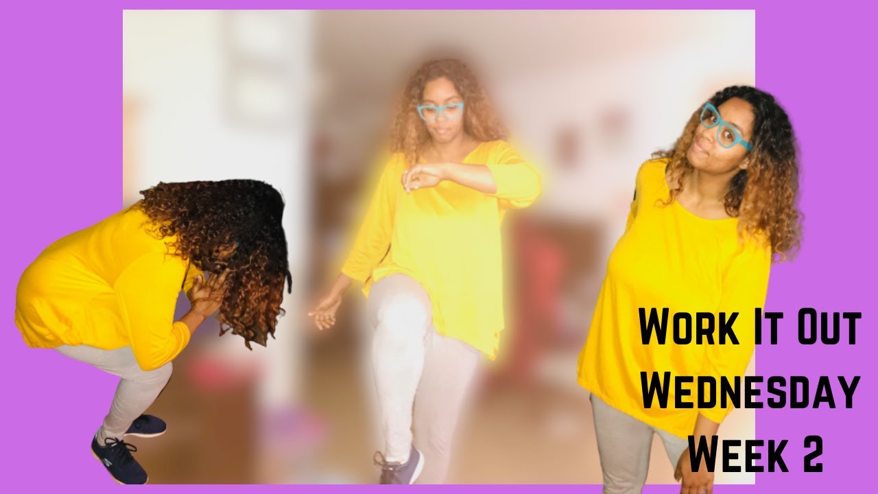 Work It Out Wednesday - Week 2 - YouTube