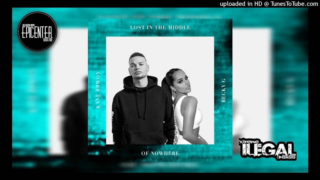 Kane Brown Ft Becky G - Lost in the Middle Of Nowhere (Spanish Remix ...