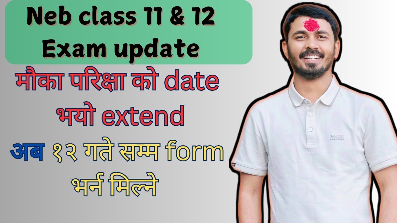 Chance exam Class 11 and 12 Date extended|Neb latest notice 2081 - YouTube