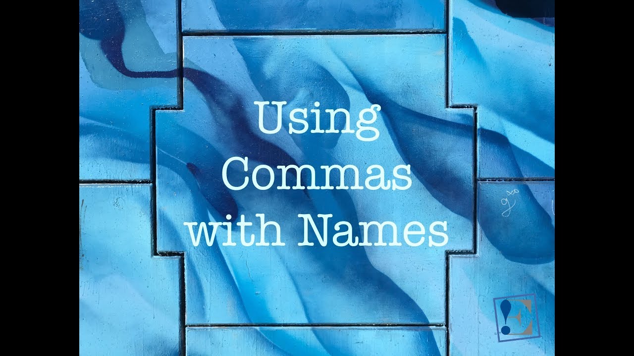 Using Commas With Names YouTube Using Commas With Names YouTube