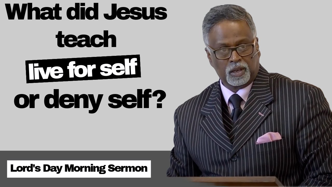 What did Jesus Teach, Live for self or Deny self? - Matthew 16:24-27 ...