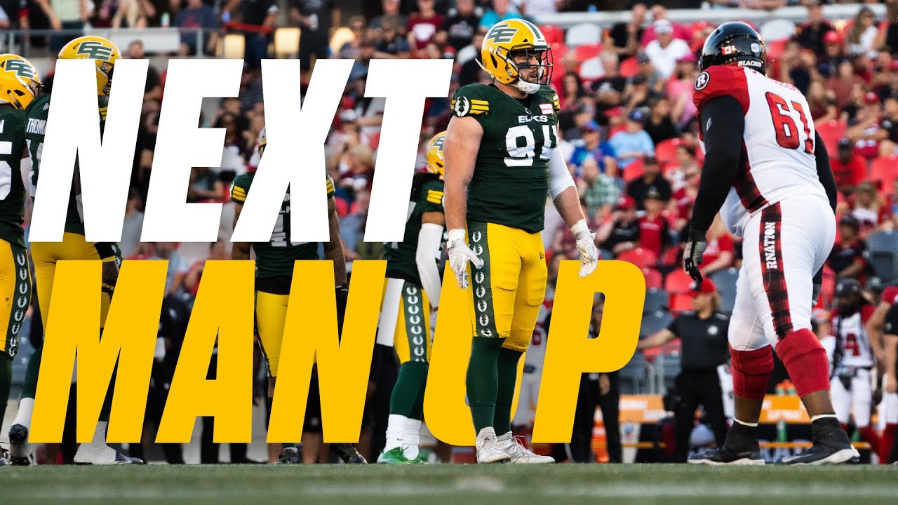 Next Man Up | 2023 CFL Game Trailer - Week 4 Edmonton Elks vs Ottawa ...