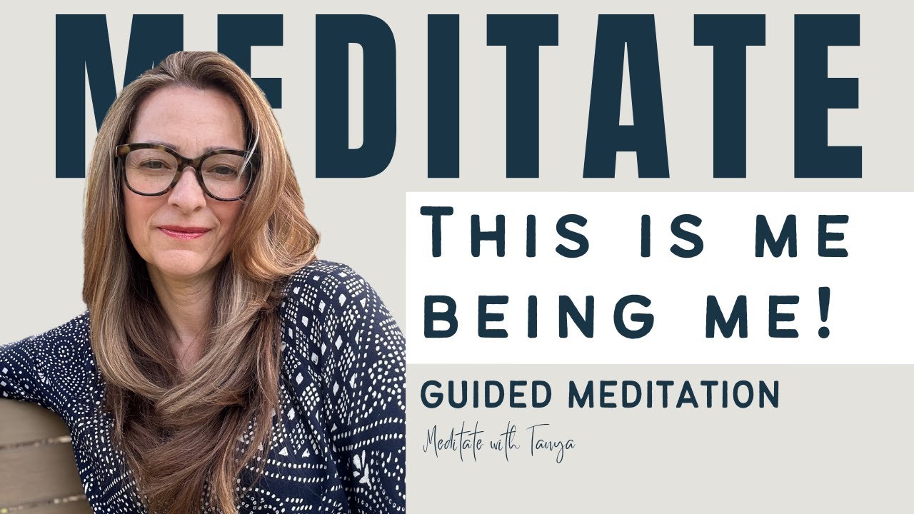 This Is Me Being Me- GUIDED MEDITATION - YouTube