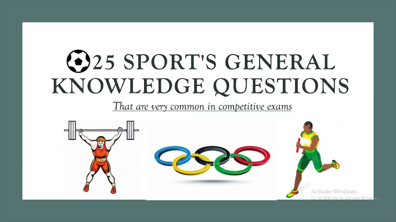 Top 25 Sport s General Knowledge Questions That Are Very Common In top-25-sport-s-general-knowledge-questions-that-are-very-common-in