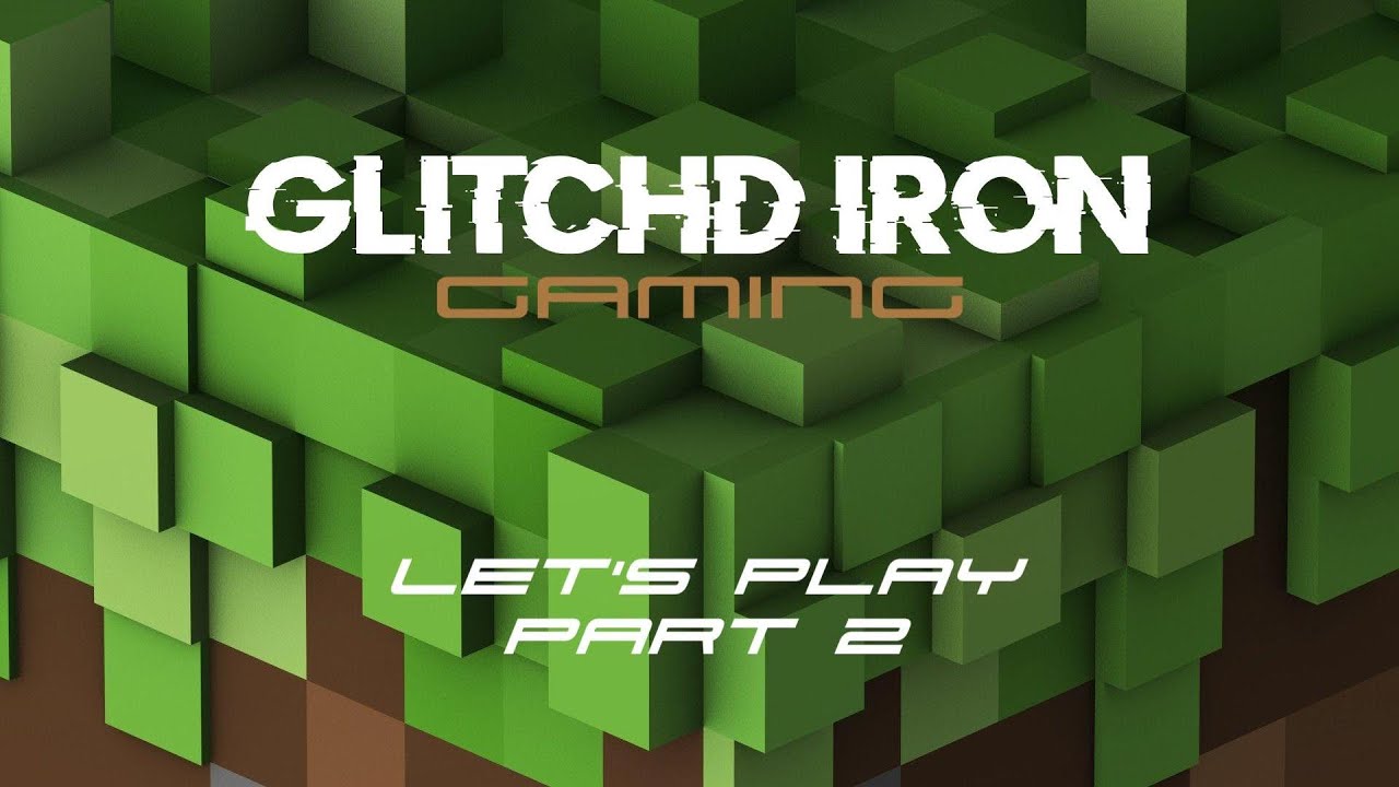 Let's Play | Part 2 | Minecraft - YouTube