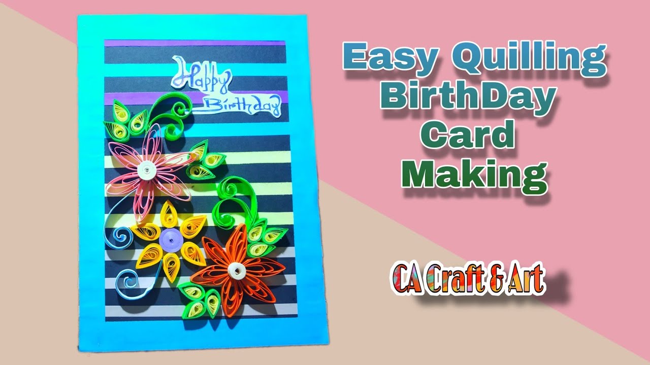 How To Make Birthday Card Easy Unique Creative Quilling Birthday Card how-to-make-birthday-card-easy-unique-creative-quilling-birthday-card
