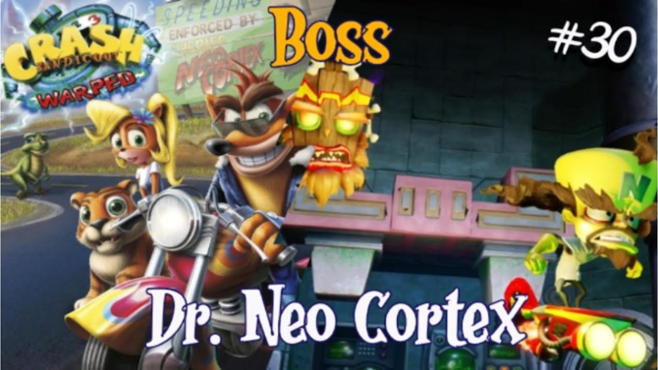 Crash Bandicoot 3 Warped Gameplay #30 [Boss Dr Neo Cortex] - YouTube