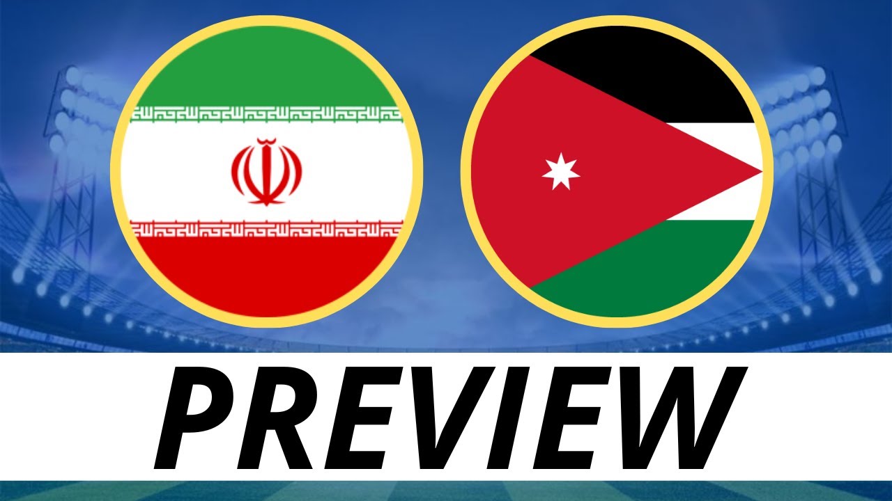 Iran v Jordan | Preview | پیش بازی ایران و اردن - YouTube