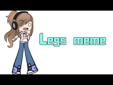 Legs meme UwU - YouTube