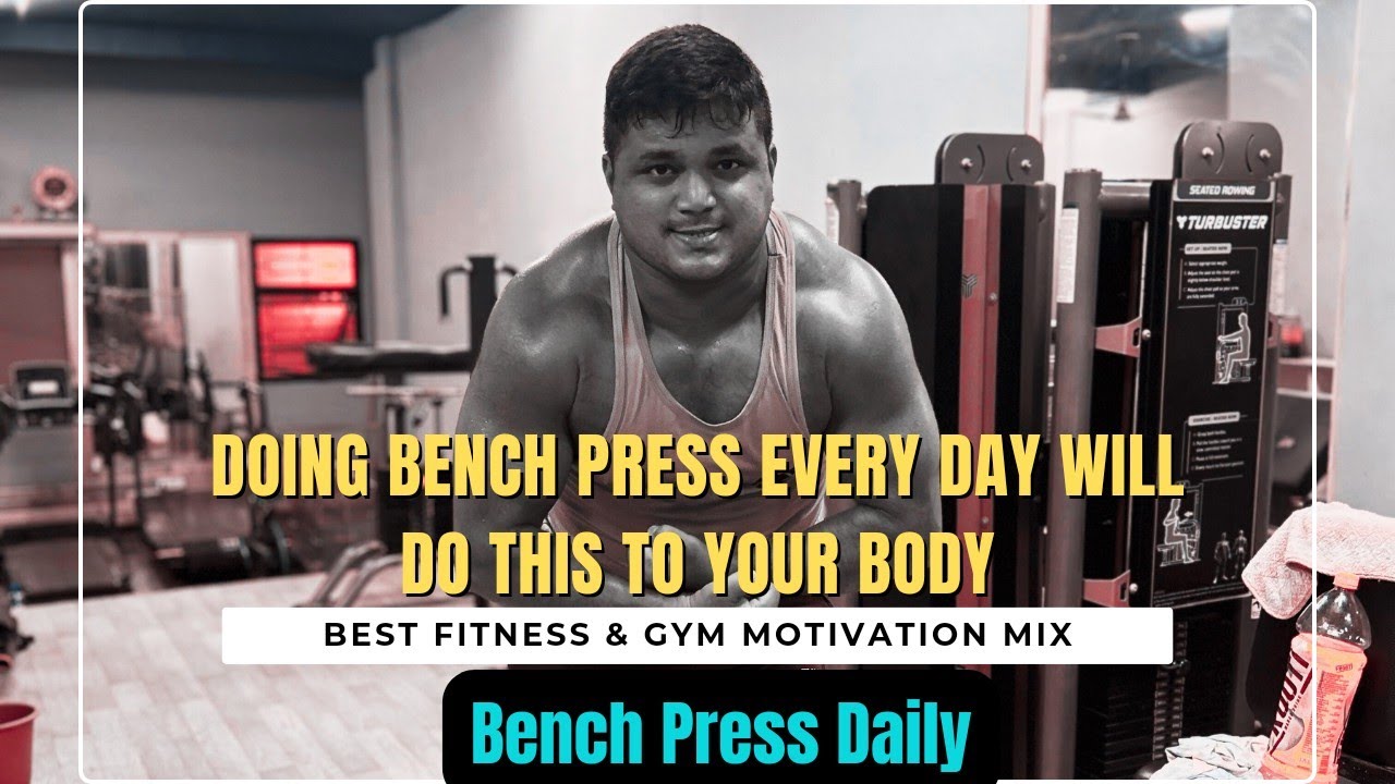 Doing Bench Press EVERY DAY Will Do THIS To Your Body l Mandalfitness💪 ...
