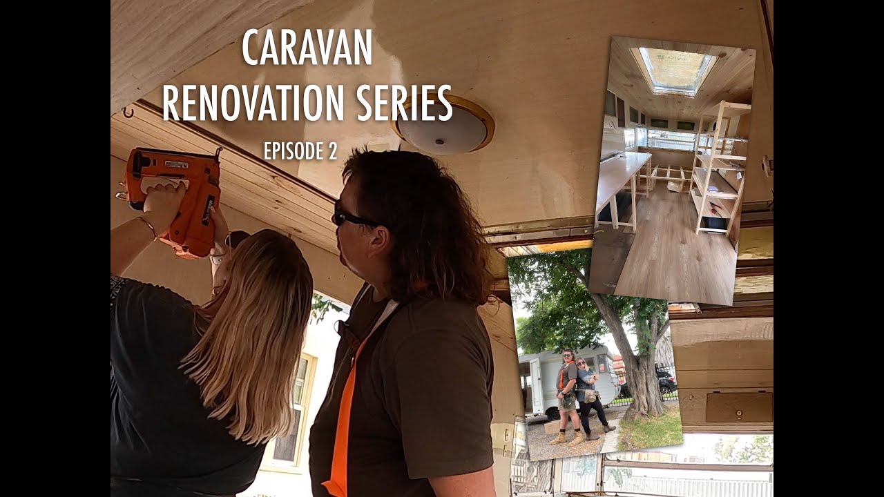 Caravan Renovation ep2 | lining the ceiling, sheeting, flooring and ...