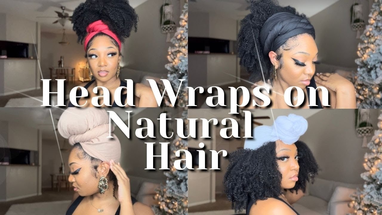 HEAD WRAPS ON NATURAL HAIR | 4 WAYS TO STYLE YOUR HEAD WRAP/ TURBAN ...