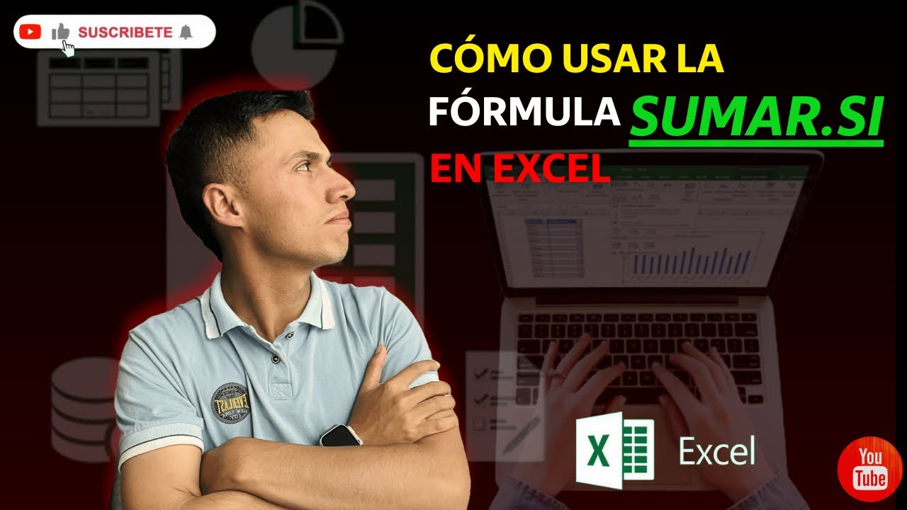 CÓMO USAR LA FÓRMULA SUMAR.SI EN EXCEL - YouTube